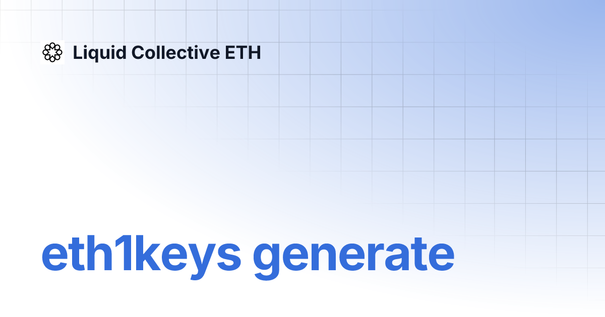 eth1keys generate | Liquid Collective ETH