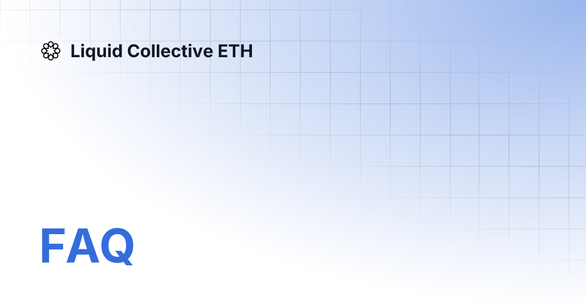 FAQ | Liquid Collective ETH