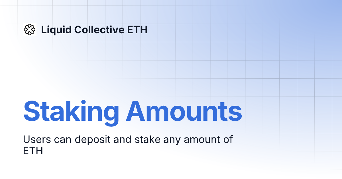 Staking Amounts | Liquid Collective ETH